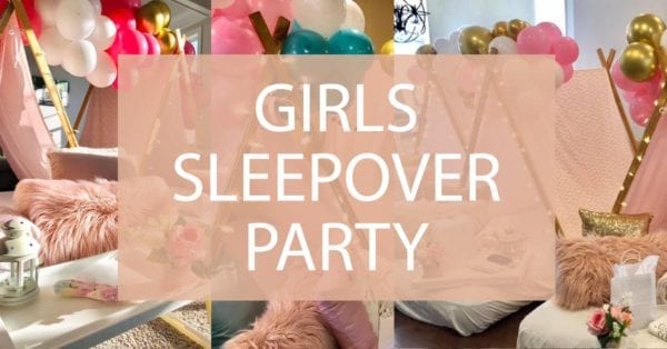 Girl's Sleepover Party - 4 adorable Sleepover Tent Party Ideas