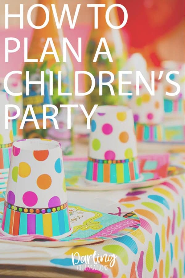 How to plan a Child’s Party - Easy children's party ideas