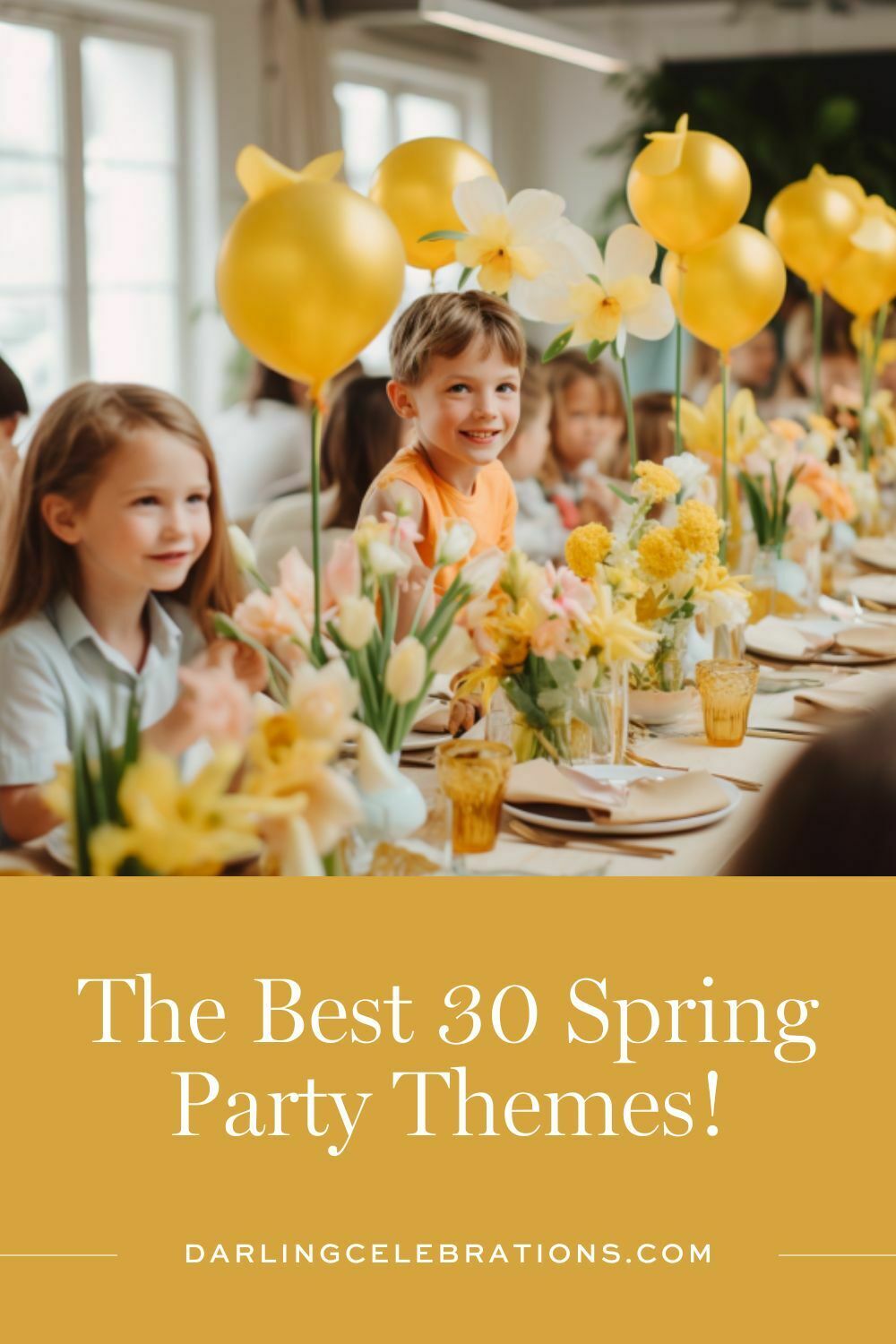Get Ready to Blossom: The Best 30 Spring Party Themes! - Darling ...