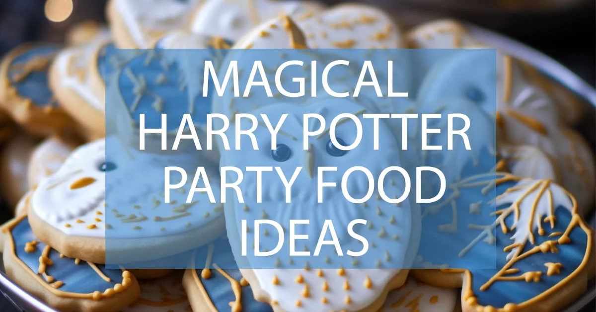 Magical Harry Potter Party Food Ideas for Your Wizard-In-Training ...